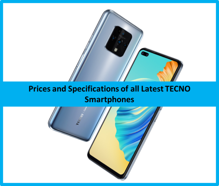 Prices and Specifications of all Latest TECNO Smartphones