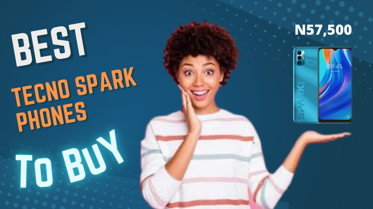 5 Best TECNO Spark Phones To Buy In 2022 » Naijmobile